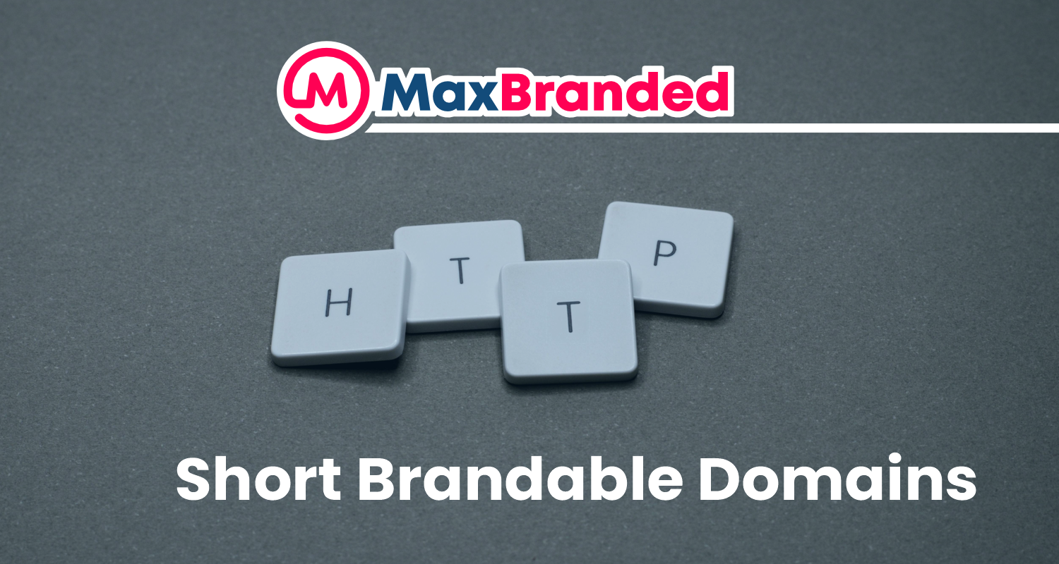 Short premium domain names with maximum brand power | Max Branded